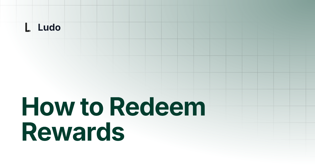 How to Redeem Rewards | Ludo